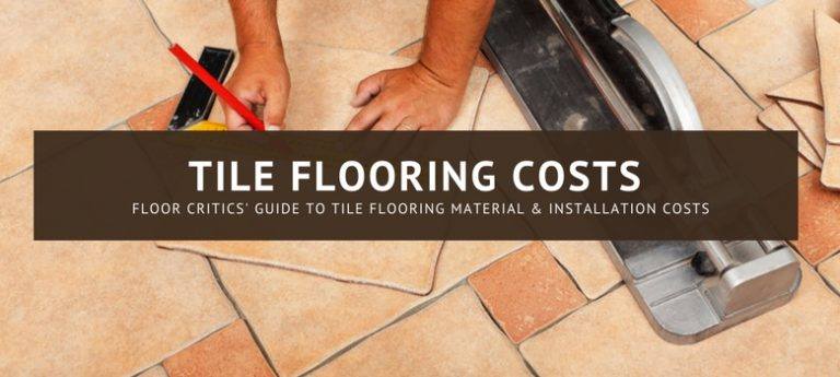 Tile Flooring Cost & Installation Price Guide