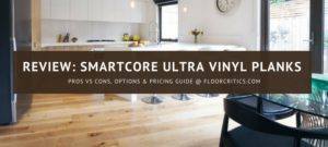 Smartcore Ultra LVP Flooring Review | 2025 Pros, Cons & Installation Tips