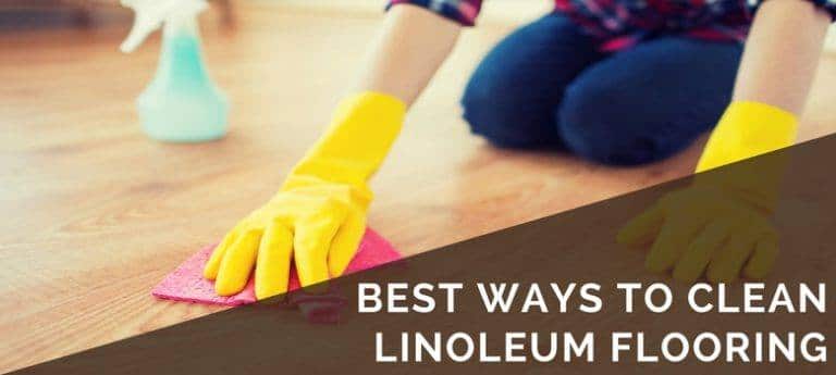 The Best Ways To Clean Linoleum Flooring