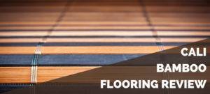 Cali Bamboo Flooring Review 2021 - Pros, Cons, Pricing & Installation Cost