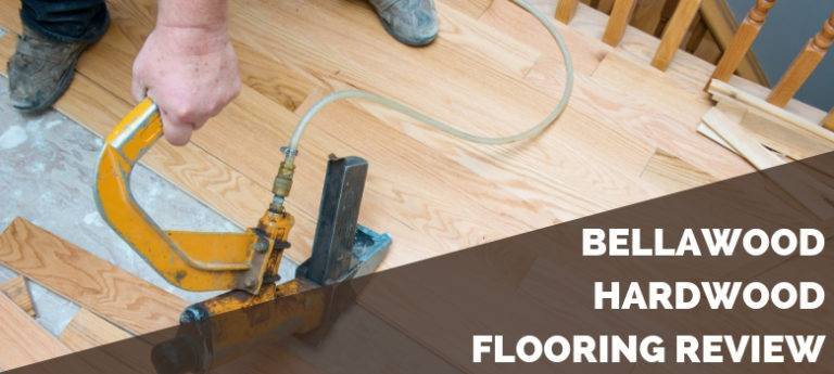Bellawood Hardwood Flooring Review 2021 - Pros, Cons & Cost Estimate