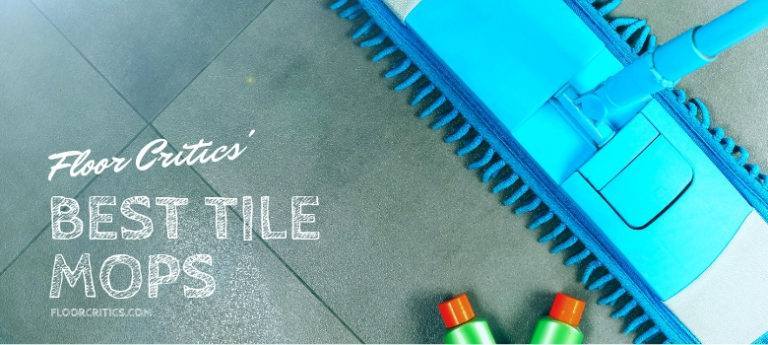 6 Best Tile Mops For Your Floors