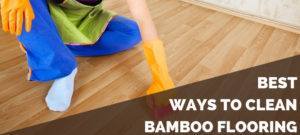 How To Clean Bamboo Floors - Don’t Get Bamboozled